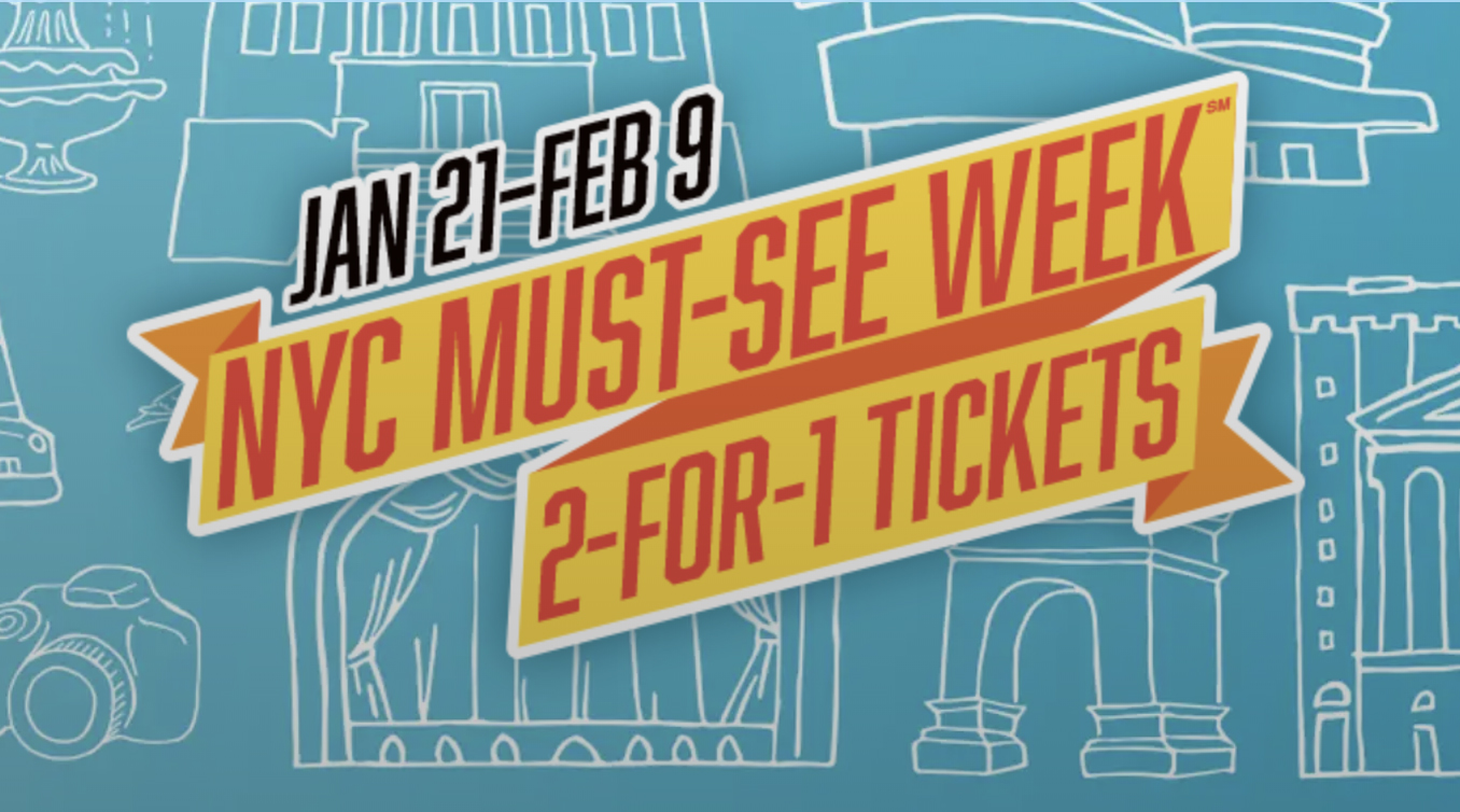 Must-See Week 2-For-1 Tickets 半額で人気観光地を満喫！ - ニューヨークビズ！