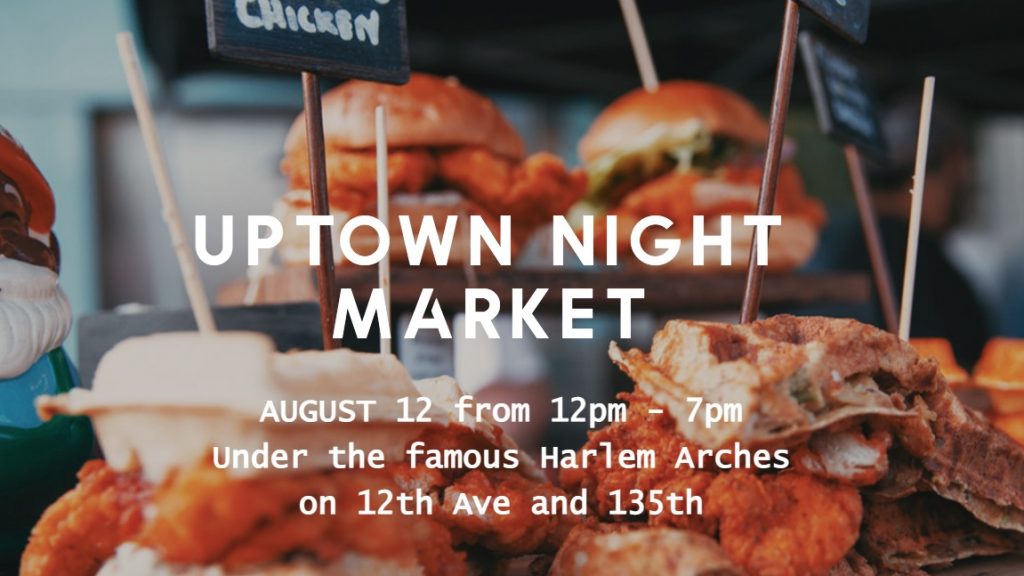 西ハーレムで「Uptown Night Market」毎月第2木曜に開催中！ - ニューヨークビズ！
